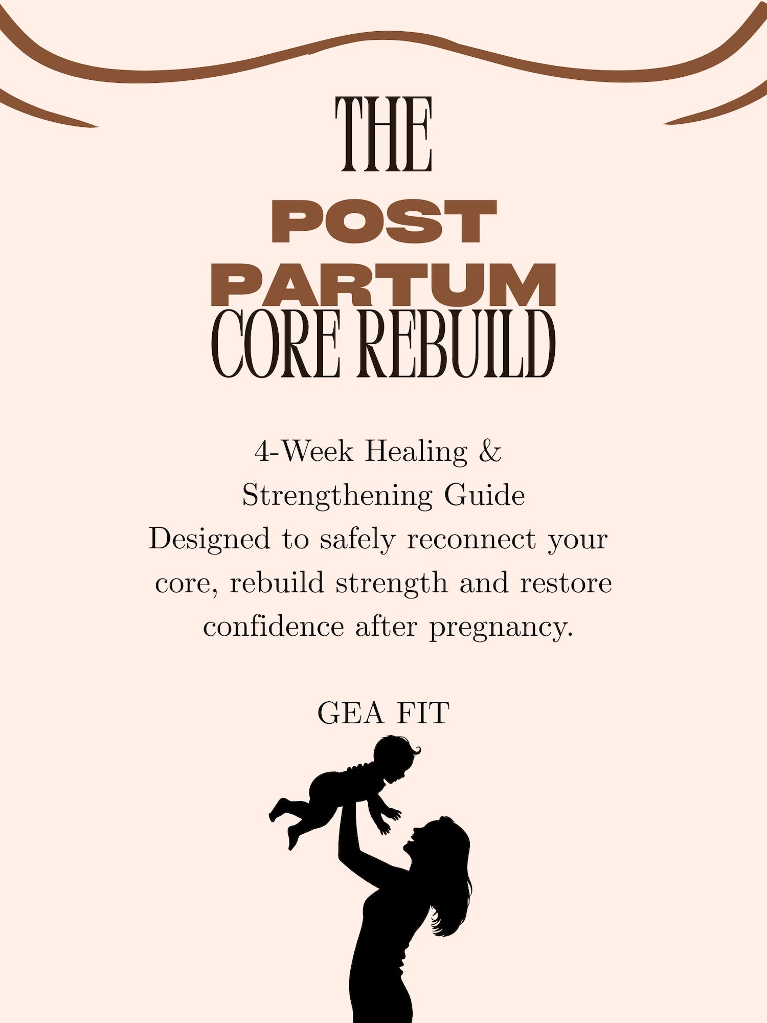 4 Week Postpartum Rebuild Guide – GEA ACTIVEWEAR